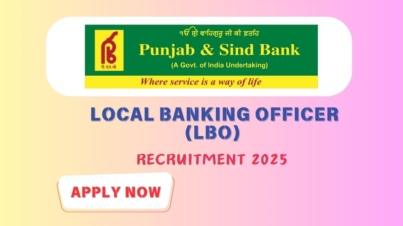 Punjab and Sind Bank Recruitment 2025: Local Bank Officers (JMGS I ...